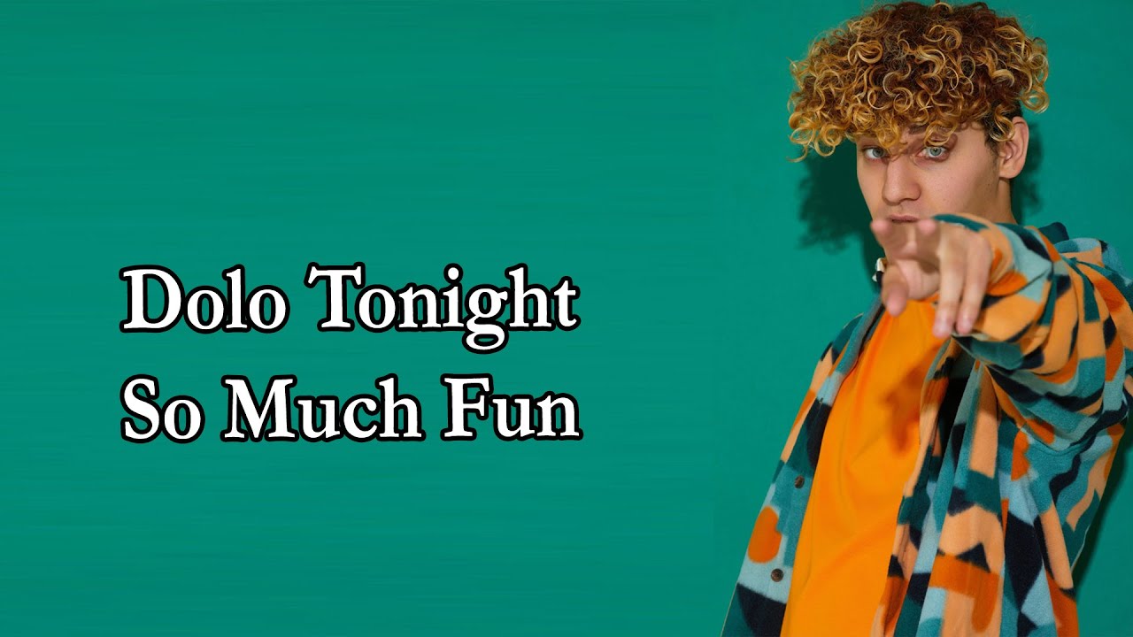 Dolo Tonight - So Much Fun Lyrics - YouTube