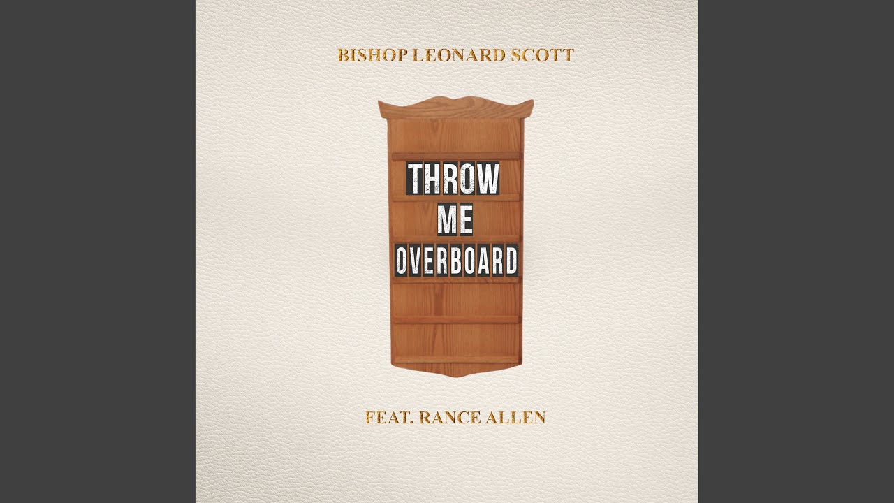 Throw Me Overboard (feat. Rance Allen) (Radio Edit) - YouTube