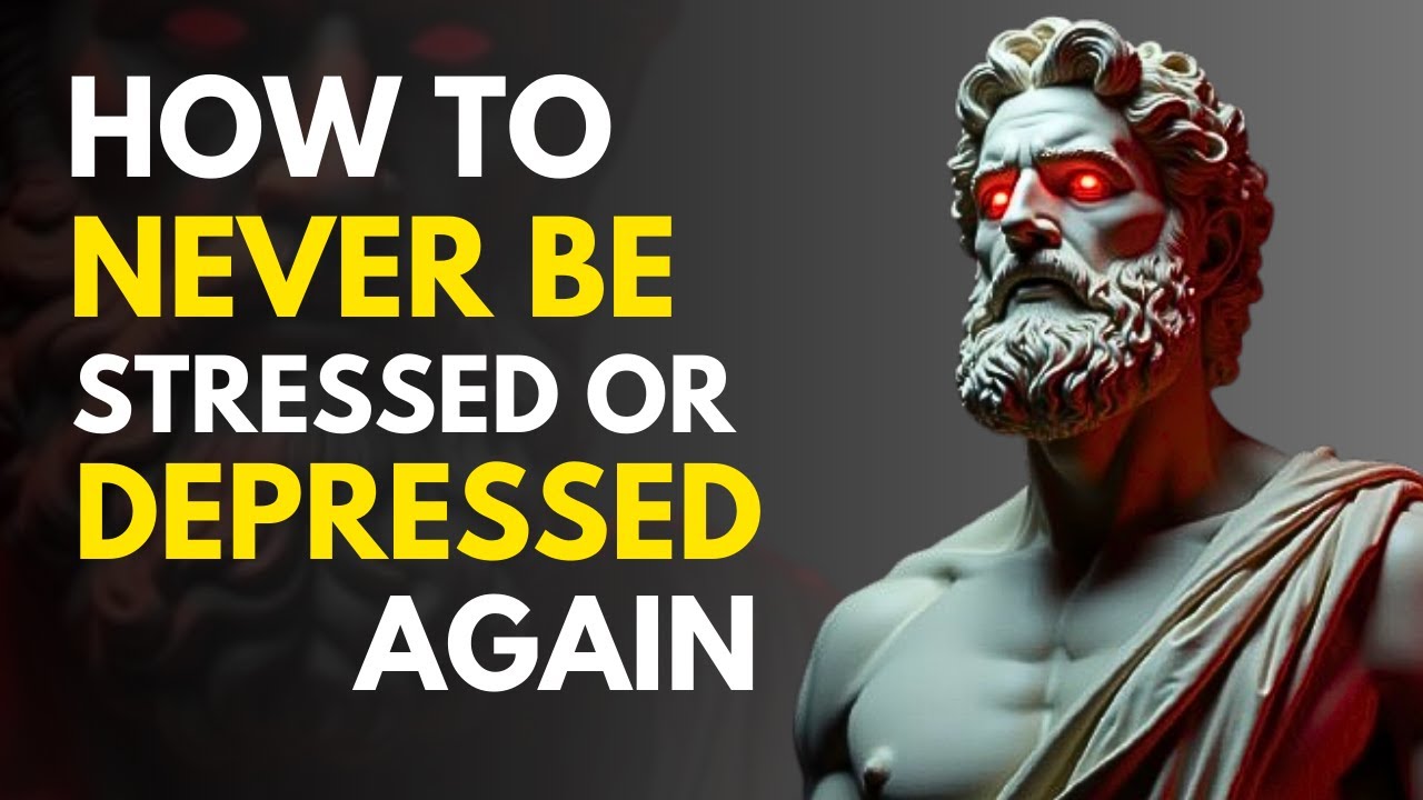 How To Never Be Stressed or Depressed Again | STOIC PHILOSOPHY. - YouTube