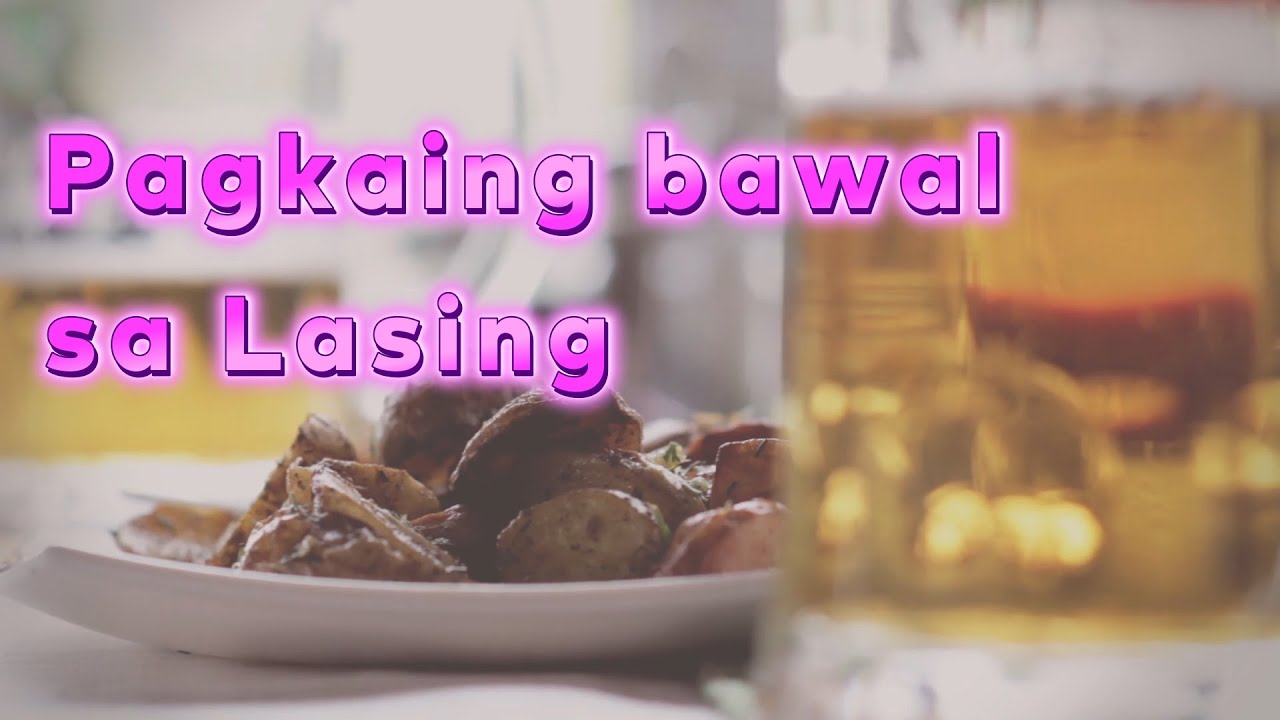 Pagkaing bawal sa Lasing - YouTube