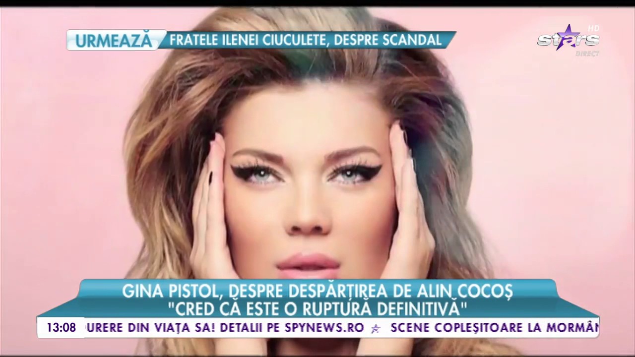Gina Pistol, despre despărțirea de Alin Cocoș! Adevăratul motiv al ...
