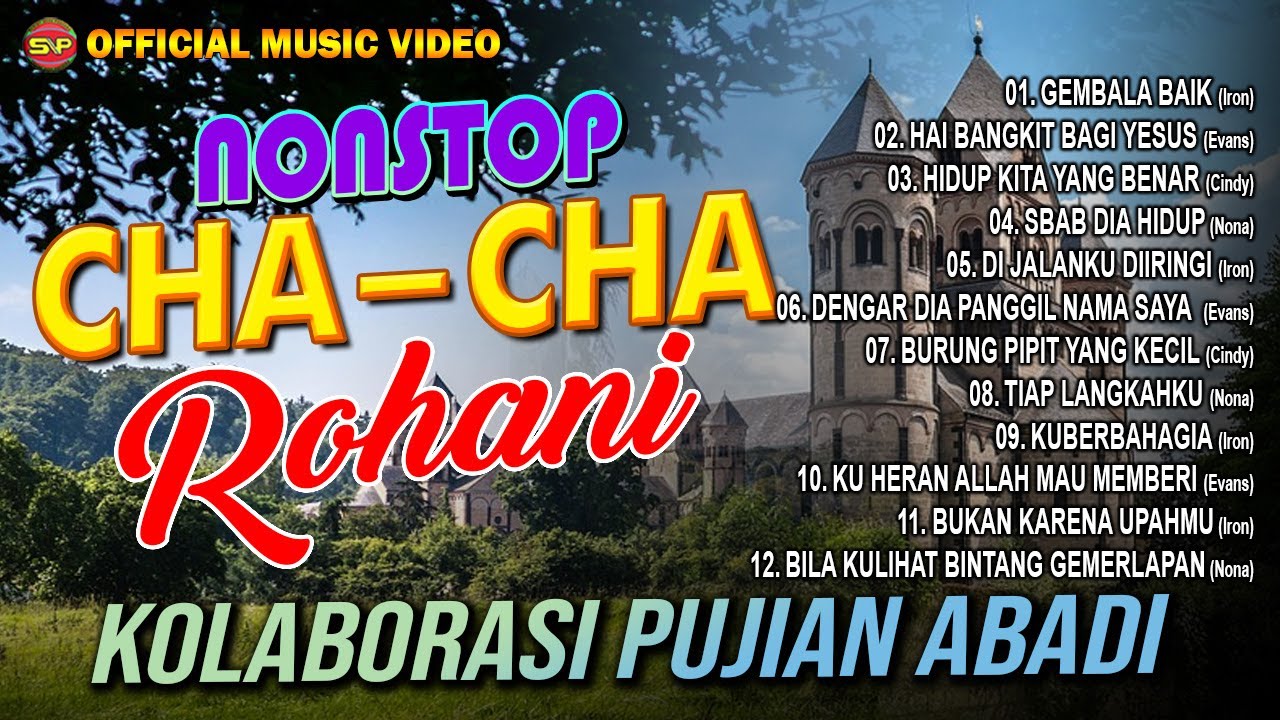 Kolaborasi Pujian abadi - Nonstop Cha Cha Rohani | Lagu Rohani Terbaru ...