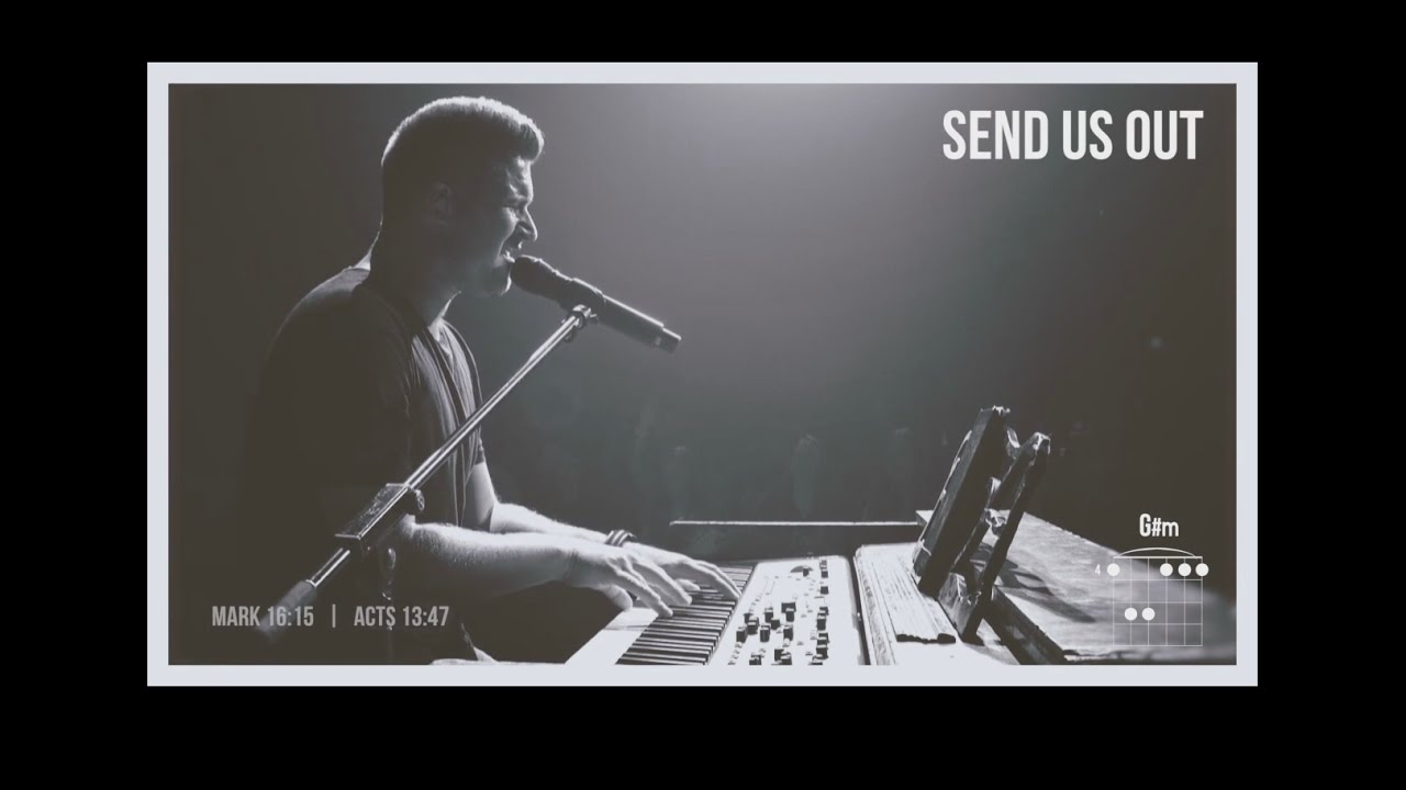 Send Us Out (live) - Sixteen Cities - YouTube