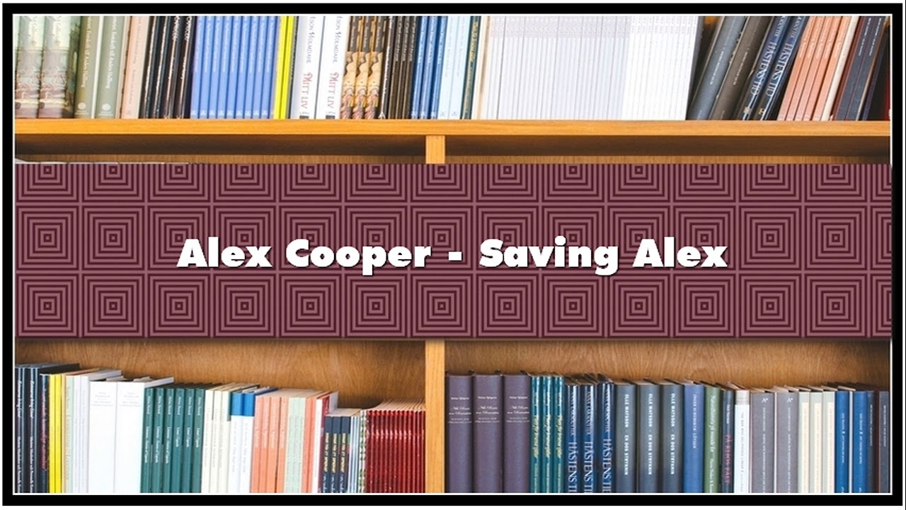 Alex Cooper - Saving Alex Audiobook - YouTube