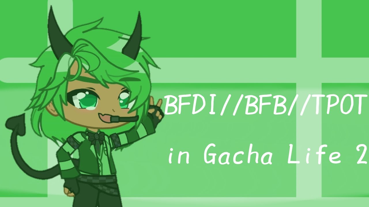 BFDI//BFB//TPOT Characters in Gacha Life 2 - YouTube