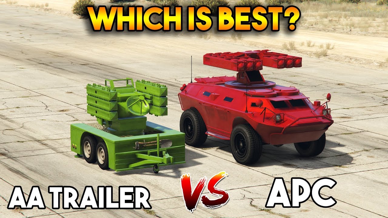 GTA 5 ONLINE : ANTI AIRCRAFT TRAILER VS APC (WHICH IS BEST?) - YouTube