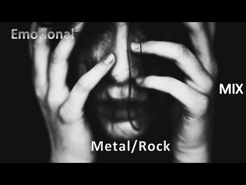 Emotional mix Metal/Rock - YouTube