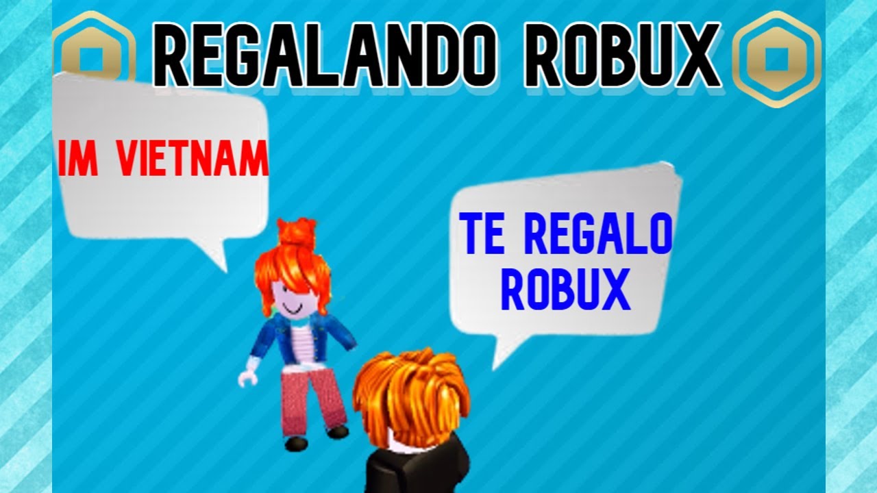 Regalando robux en donate me - YouTube