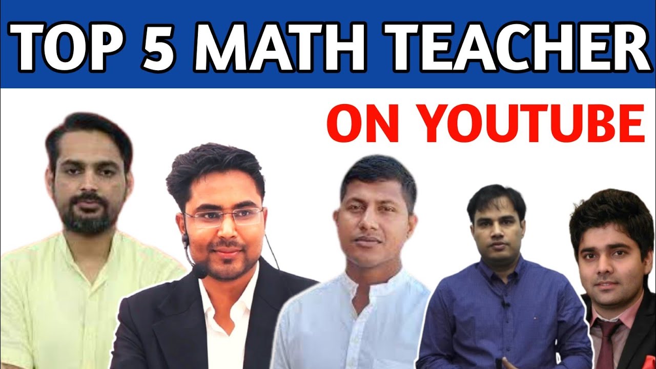 Top 5 Math teacher On youtube | Top 5 Math teacher for Free Teaching ...