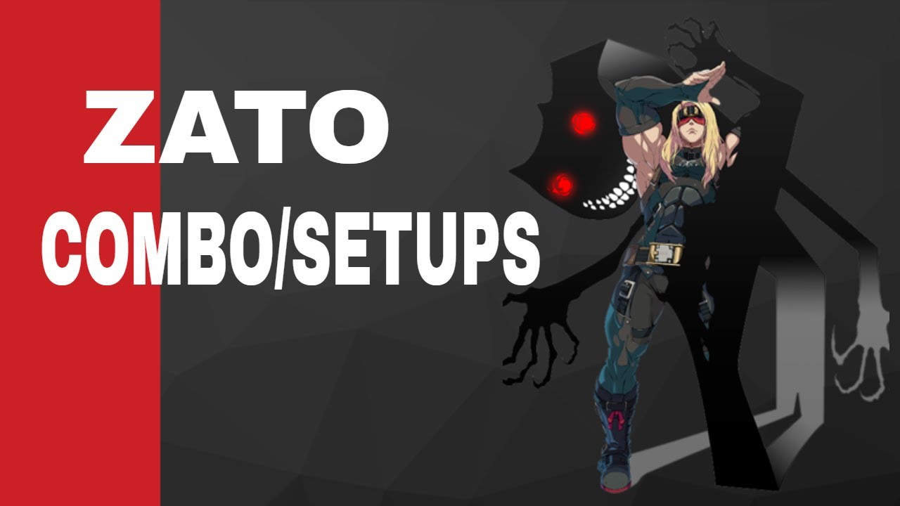 Guilty Gear Strive : New Zato-ONE Combos/setups - YouTube