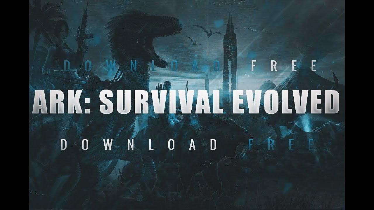 Download ARK: Survival Evolved - YouTube