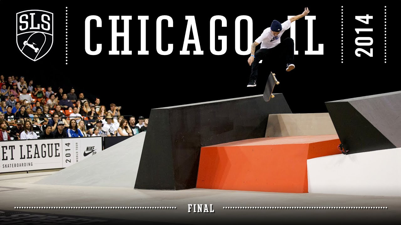 2014 SLS World Tour: Chicago, IL | FINAL | Full Broadcast - YouTube