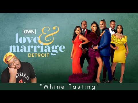 Love & Marriage: Detroit Season 1 Ep. 8 "Whine Tasting" (REVIEW) #LAMDT ...