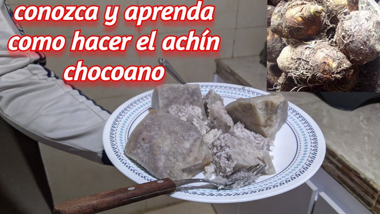 Como hacer el achín chocoano o la papa china 💚 Conozca y aprende como ...