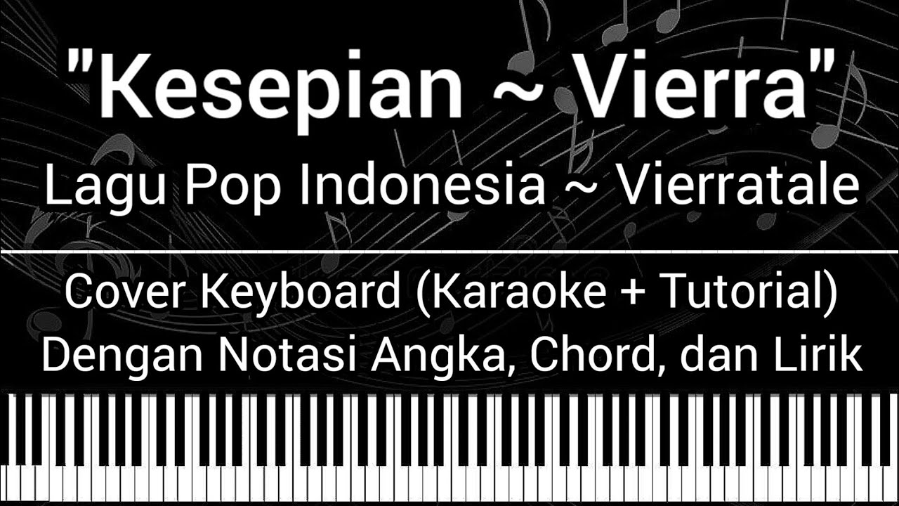 Vierra - Kesepian (Not Angka, Chord, Lirik) Cover Keyboard (Karaoke ...