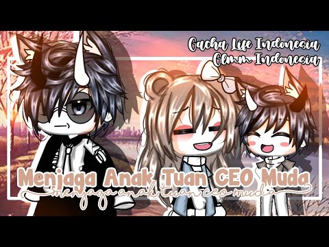 •♡Menjaga Anak Tuan CEO Muda♡•||Gacha Life Indonesia||GLMM Indonesia