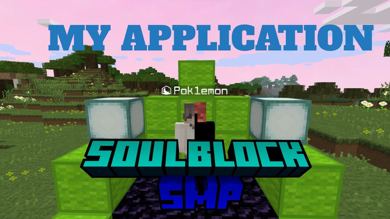 My Application To The Soul Block SMP 📄📑⚔️ - YouTube