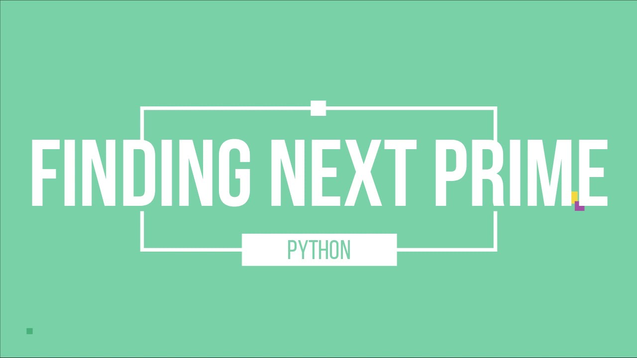 Finding Next Prime Number In Python YouTube Finding Next Prime Number In Python YouTube