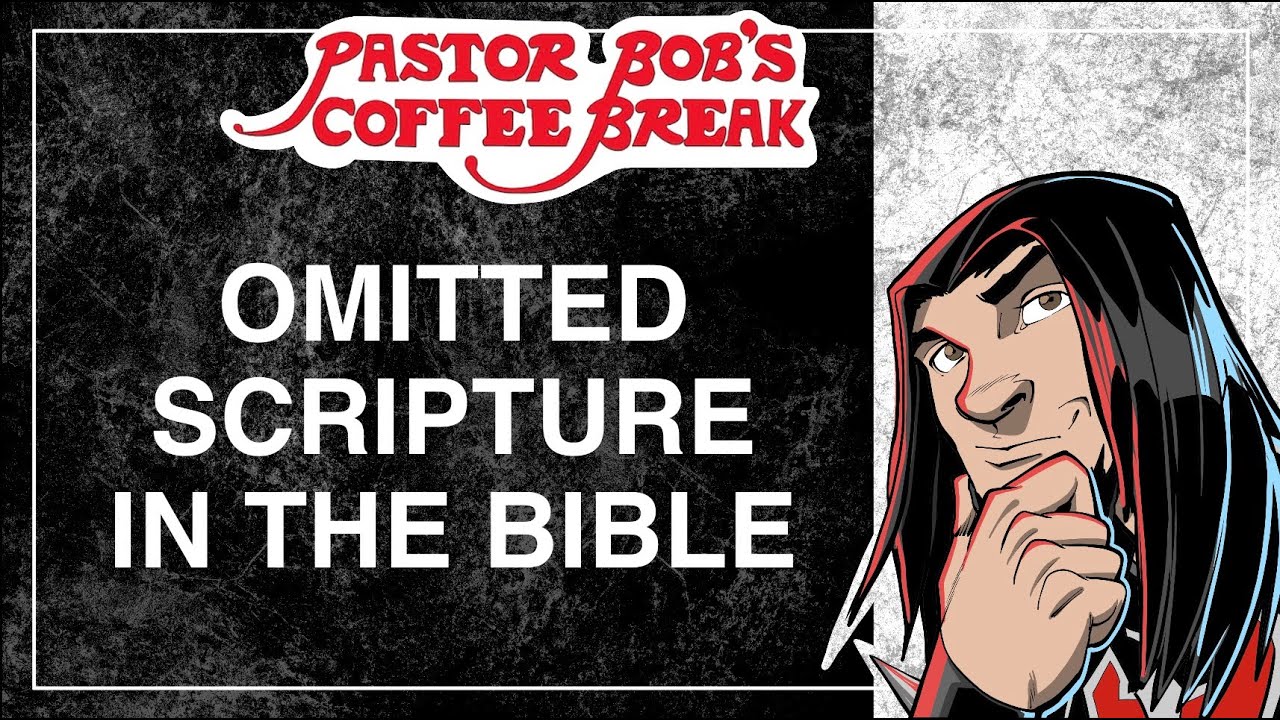 OMITTED SCRIPTURE IN METAL BIBLE / Pastor Bob's Coffee Break - YouTube