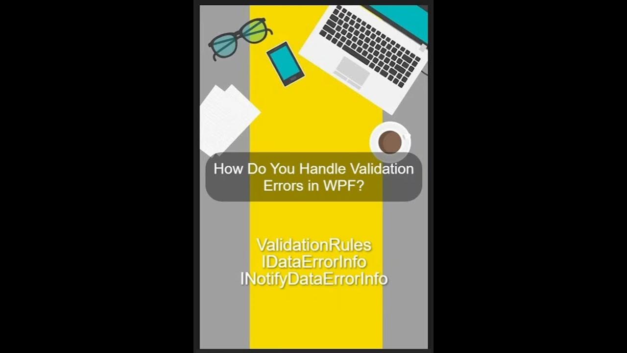 Understanding Data Bindings, Validation Errors, and Styles in WPF | WPF Interview Essentials ...