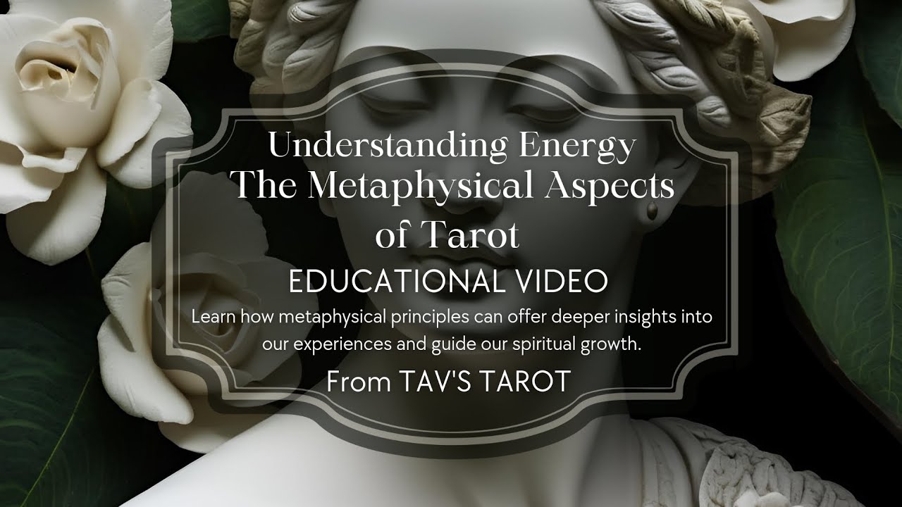 Understanding Energy: The Metaphysical Aspects of Tarot - YouTube