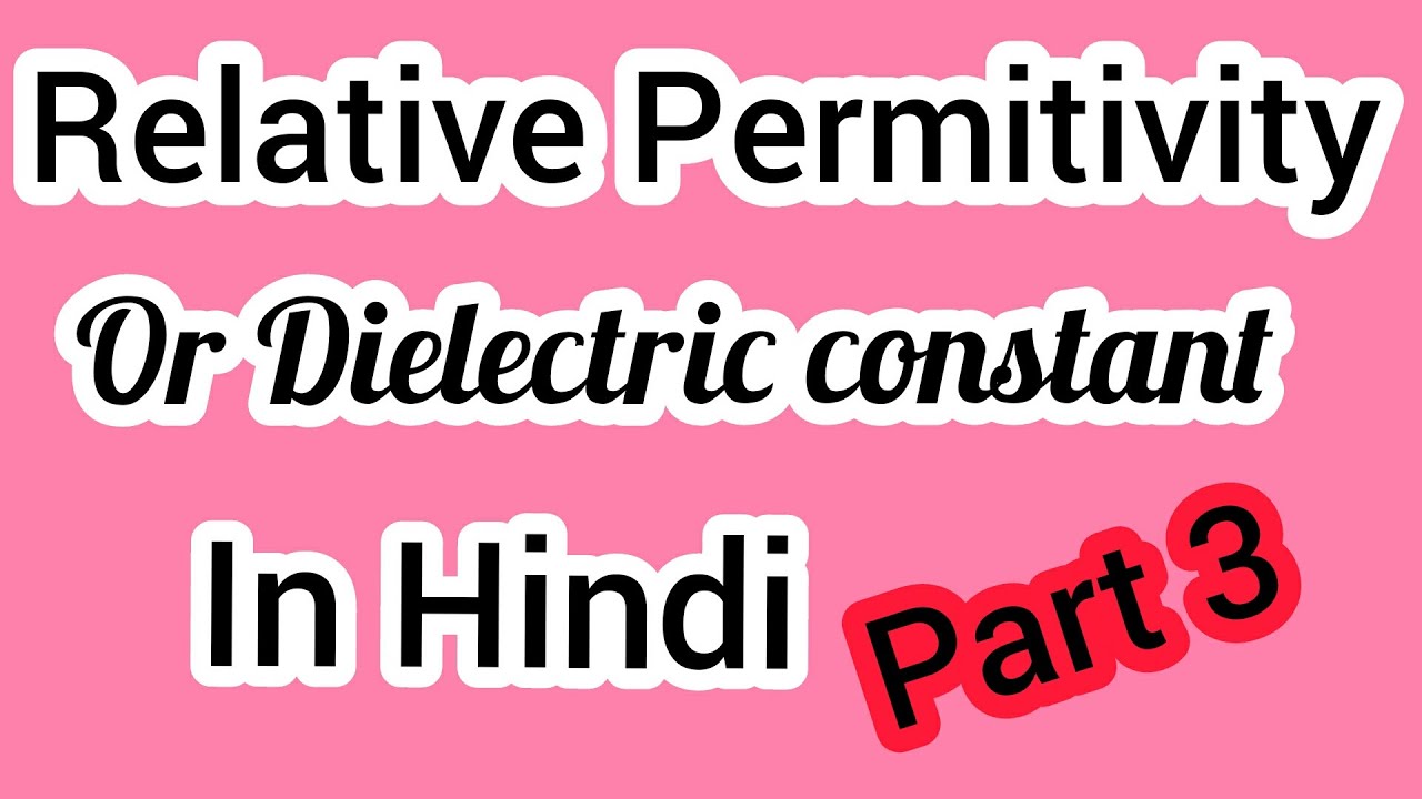 Relative permitivity Or Dielectric constant|| Very easy method || Part ...