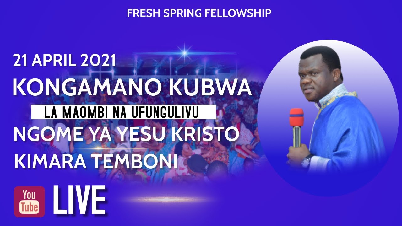 KONGAMANO KUBWA LA MAOMBI KUTOKA FRESH SPRING FELLOWSHIP KIMARA TEMBONI ...