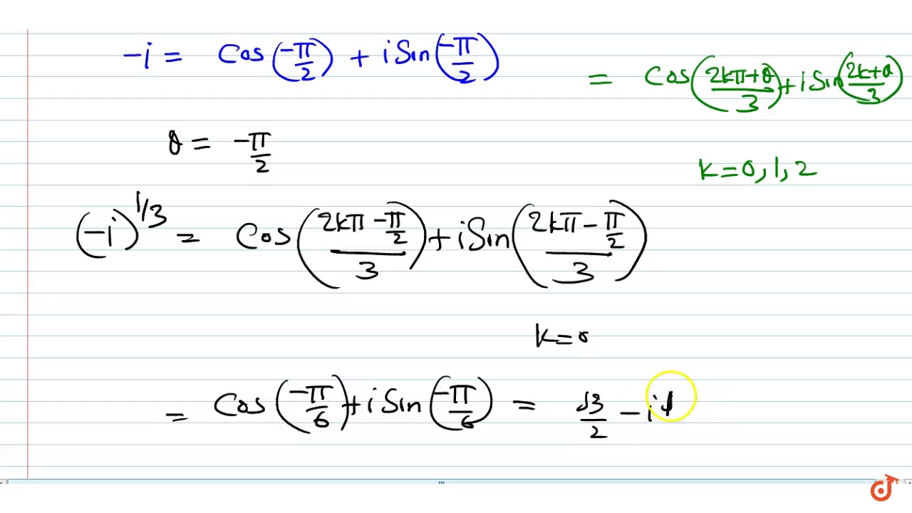 The values of `(-i)^(1/3)` are - YouTube