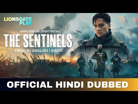 The Sentinels 2025 Hindi Dubbed & Details | The Sentinels Trailer Hindi | Lionsgate Play India