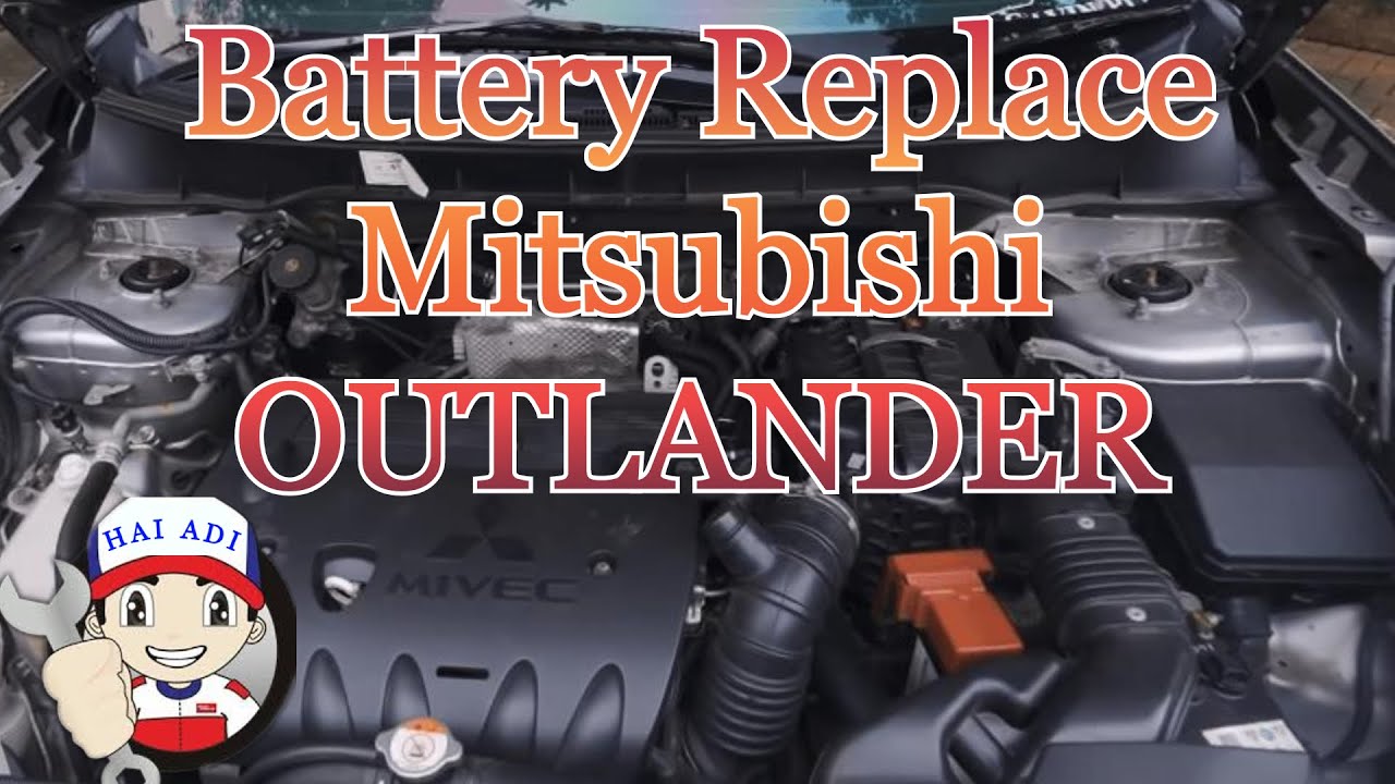 Mitsubishi Outlander Battery Replace | Rekomendasi Aki Mobil Mitsubishi ...