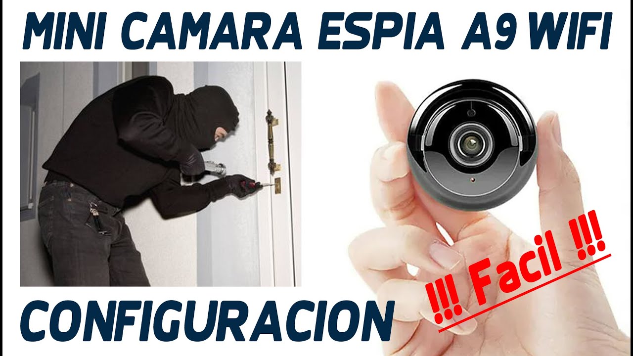 MINI CAMARA WIFI A9 ESPIA - CONFIGURACION Y REVIEW - YouTube