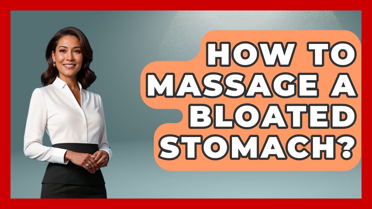 How To Massage A Bloated Stomach? - Holistic Balance And Bliss - YouTube