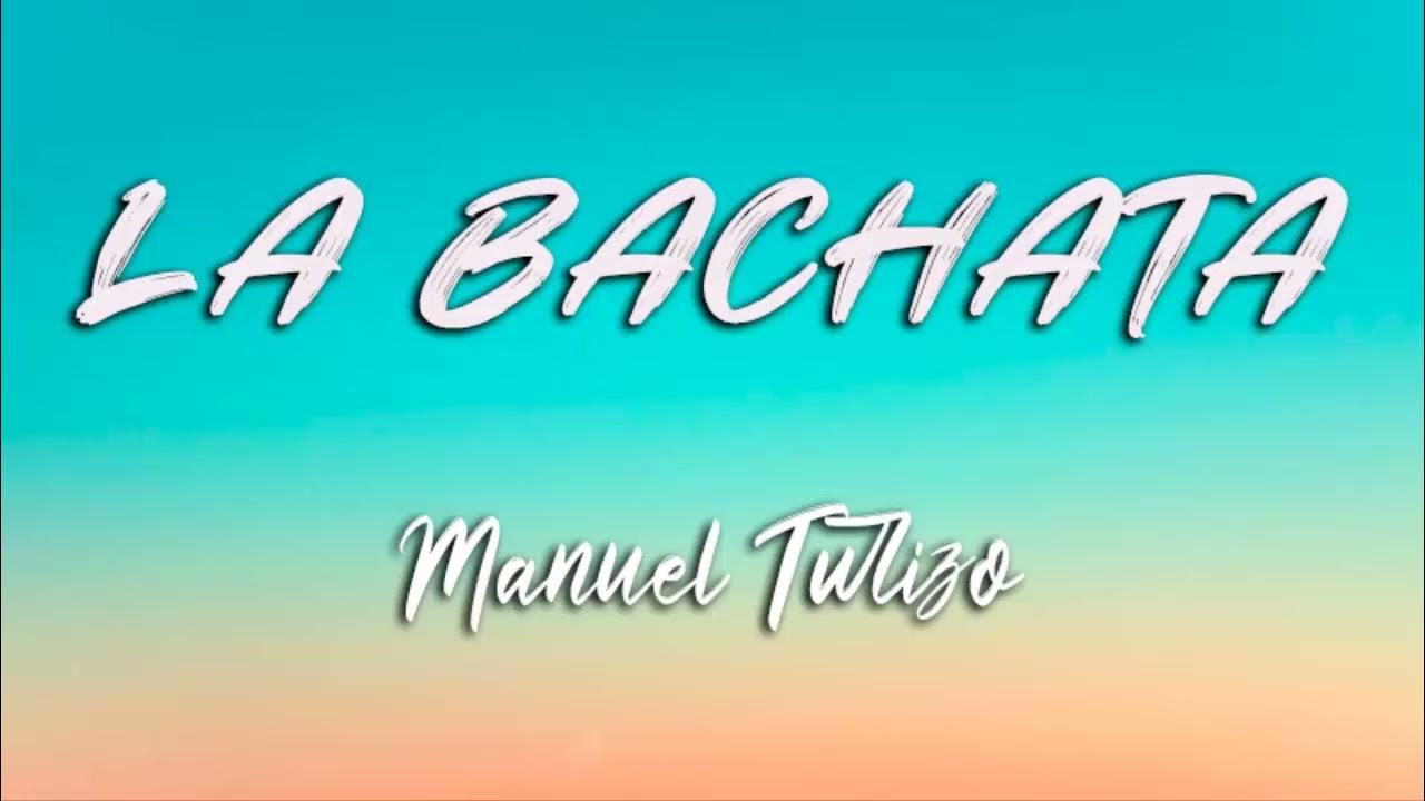 Manuel Turizo - La Bachata ( Letra/Lyric ) - YouTube