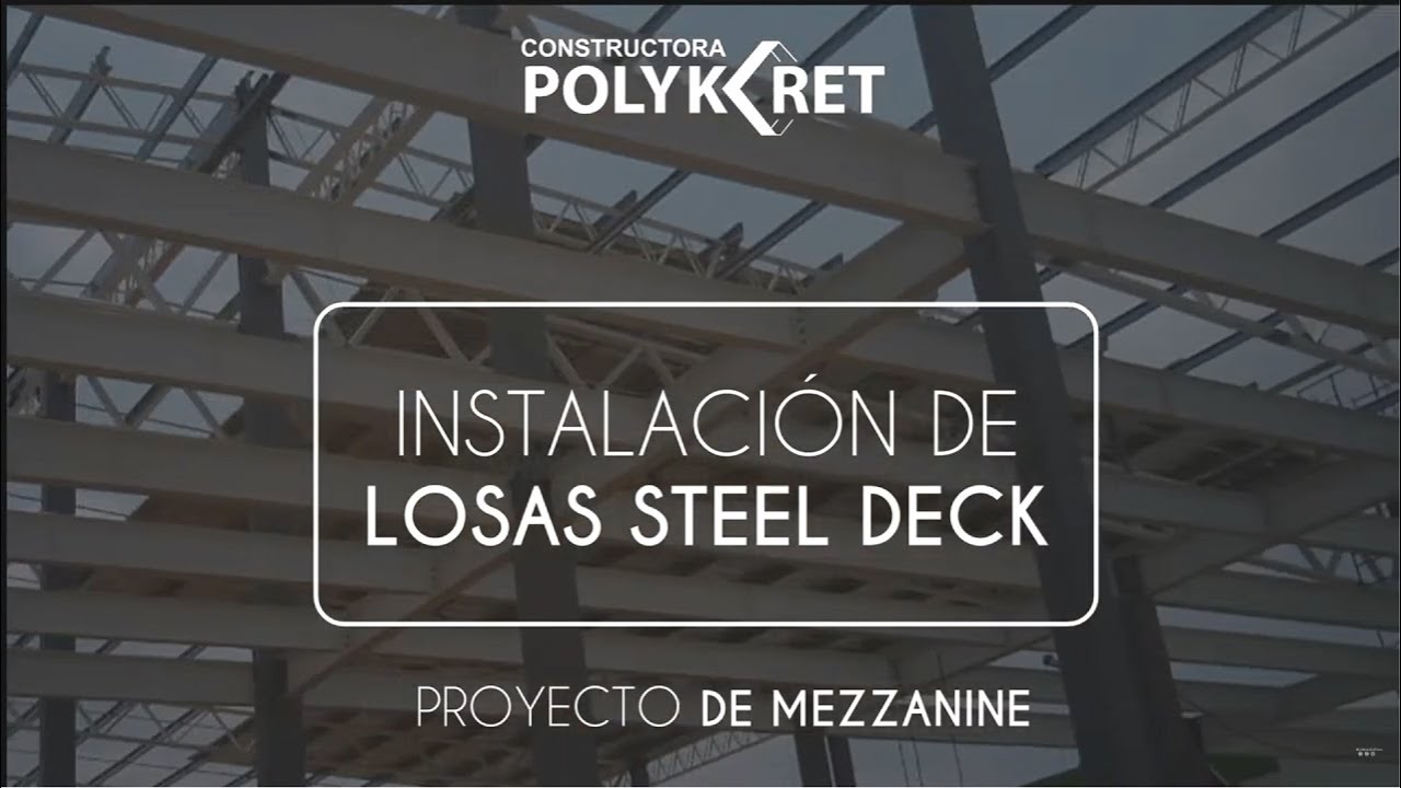 INSTALACIÓN DE LOSAS STEEL DECK PREVIO A FUNDICIÓN DE SUPERFICIE - YouTube