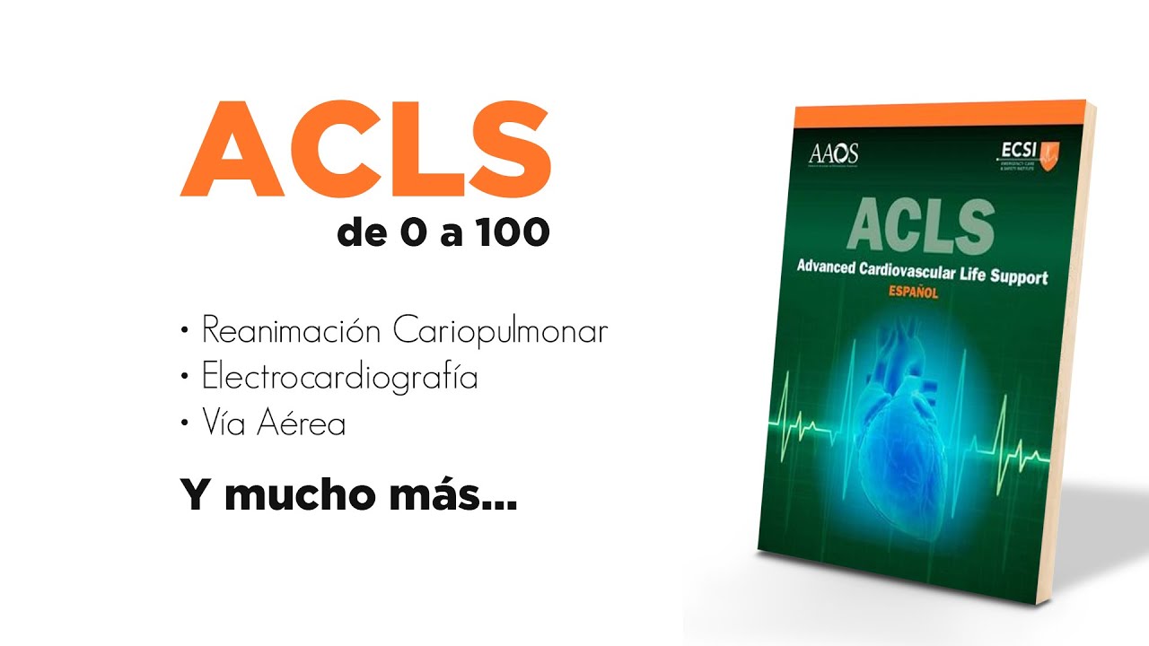 Soporte Vital Cardiovascular Avanzado (ACLS) | ECSI - YouTube