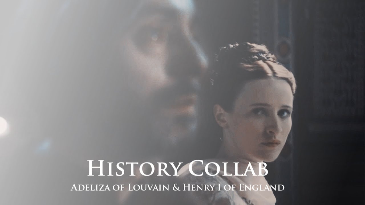 Henry I of England & Adeliza of Louvain (History Collab Part) - YouTube