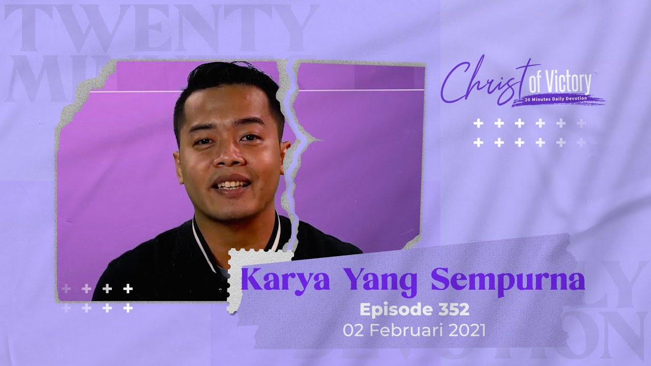 CHRIST of Victory | Episode 352 | KARYA YANG SEMPURNA | Pdp. Gideon ...