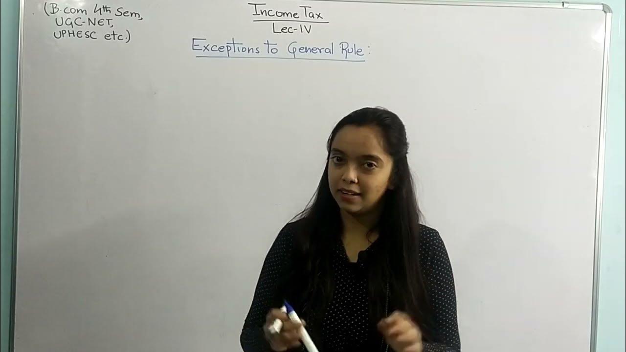 Lec-4 Income tax (exceptions to general rule) - YouTube