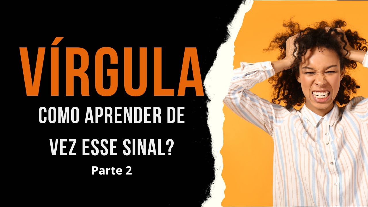 A vírgula - Aprenda de vez esse sinal de pontuação (parte 2) - YouTube