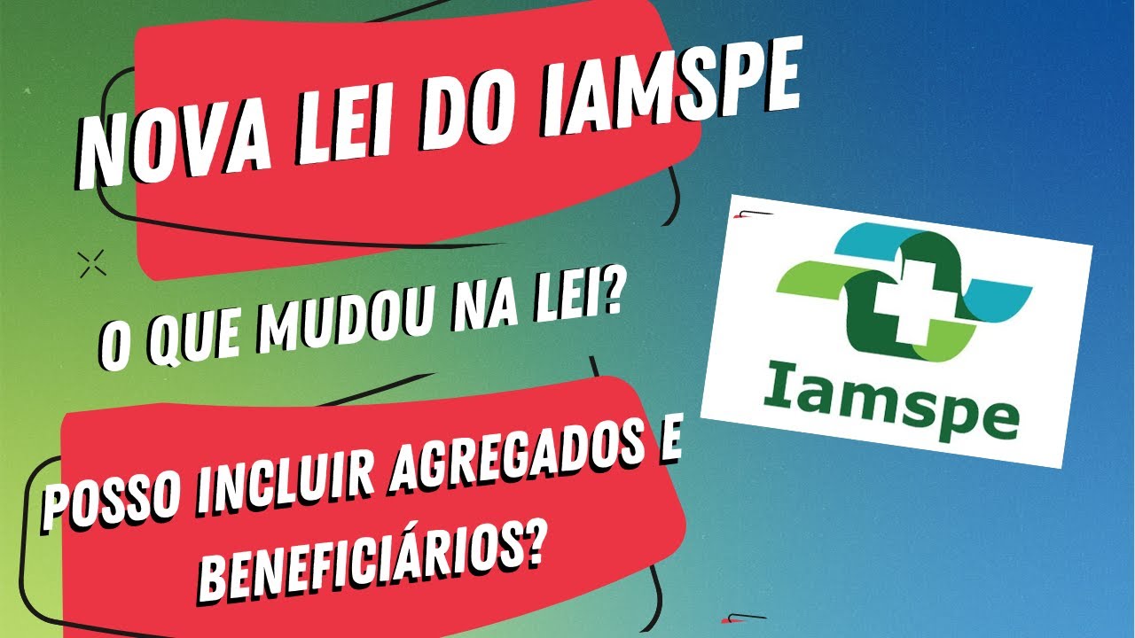 Nova Lei do IAMSPE - O que mudou? Posso incluir agregados e beneficiários? - YouTube