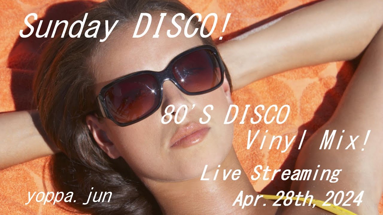 Sunday Disco! Vinyl-Mix！ Apr.28th,2024 - YouTube