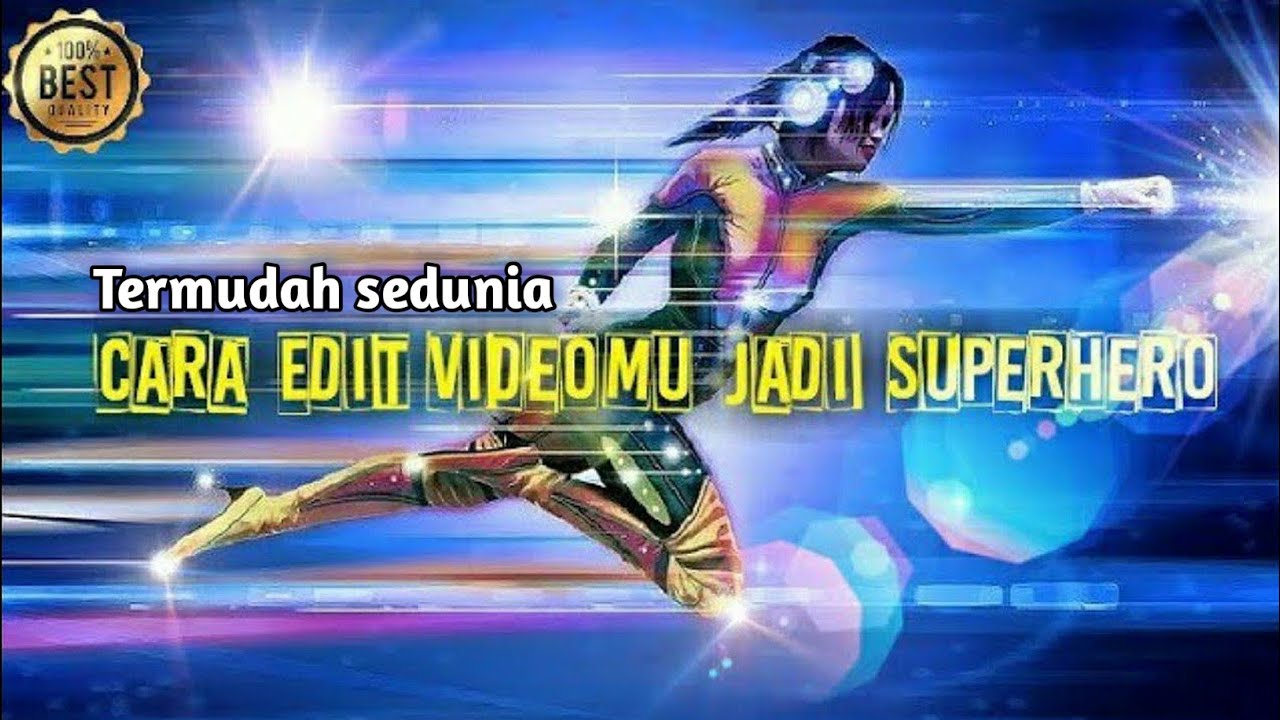 Cara EDIT VIDEO Jadi Superhero Sakti | Superhero Editing App (part2 ...