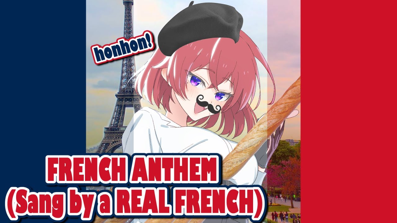 REAL French Vtuber Sings National Anthem (NO CLICKBAIT!) - YouTube