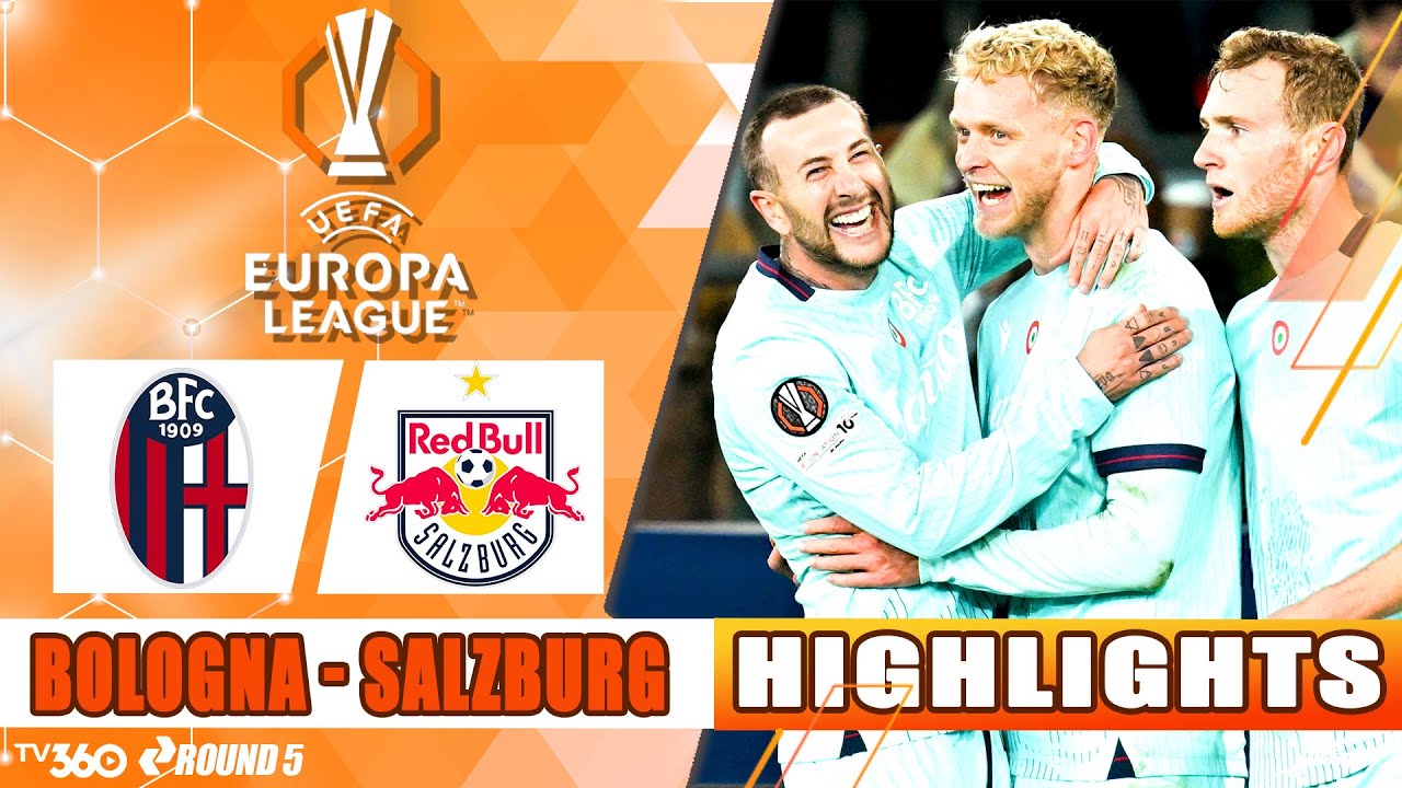 HIGHLIGHTS BOLOGNA VS SALZBURG: TUNG HOÀNH TRÊN KHÔNG, NHỮNG CÚ ĐÁNH ...