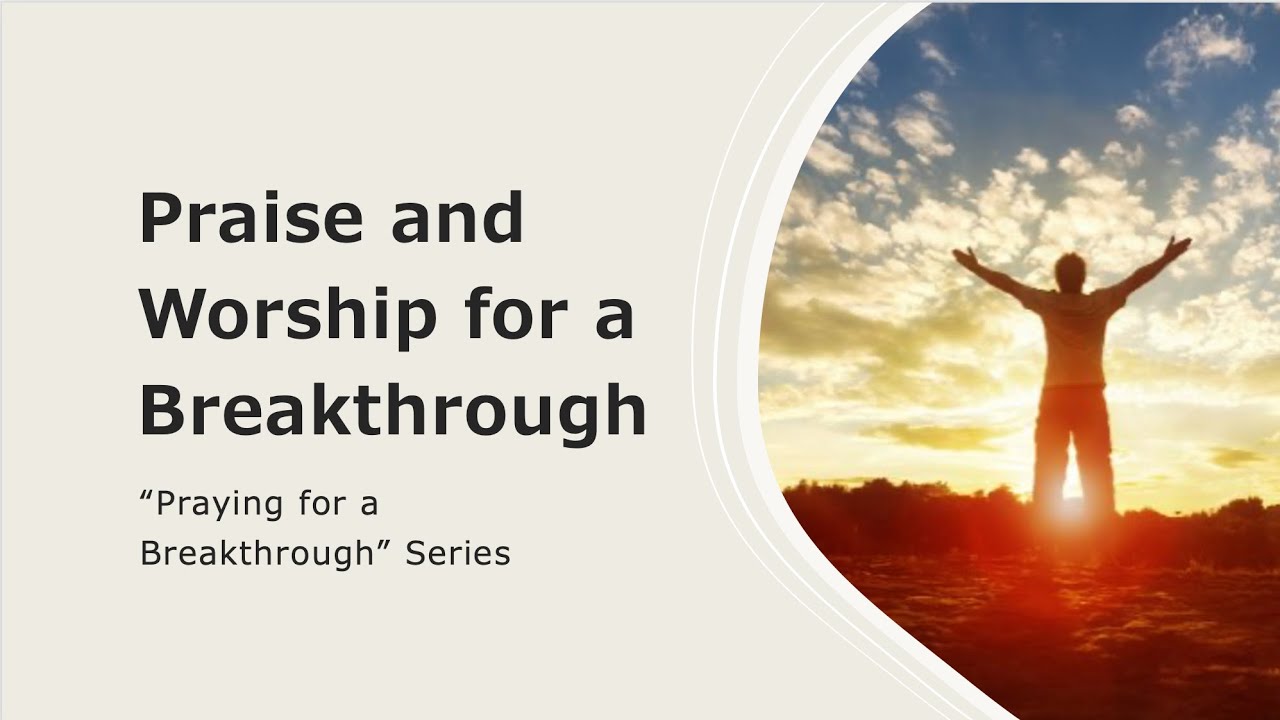 Praise and Worship for a Breakthrough - YouTube