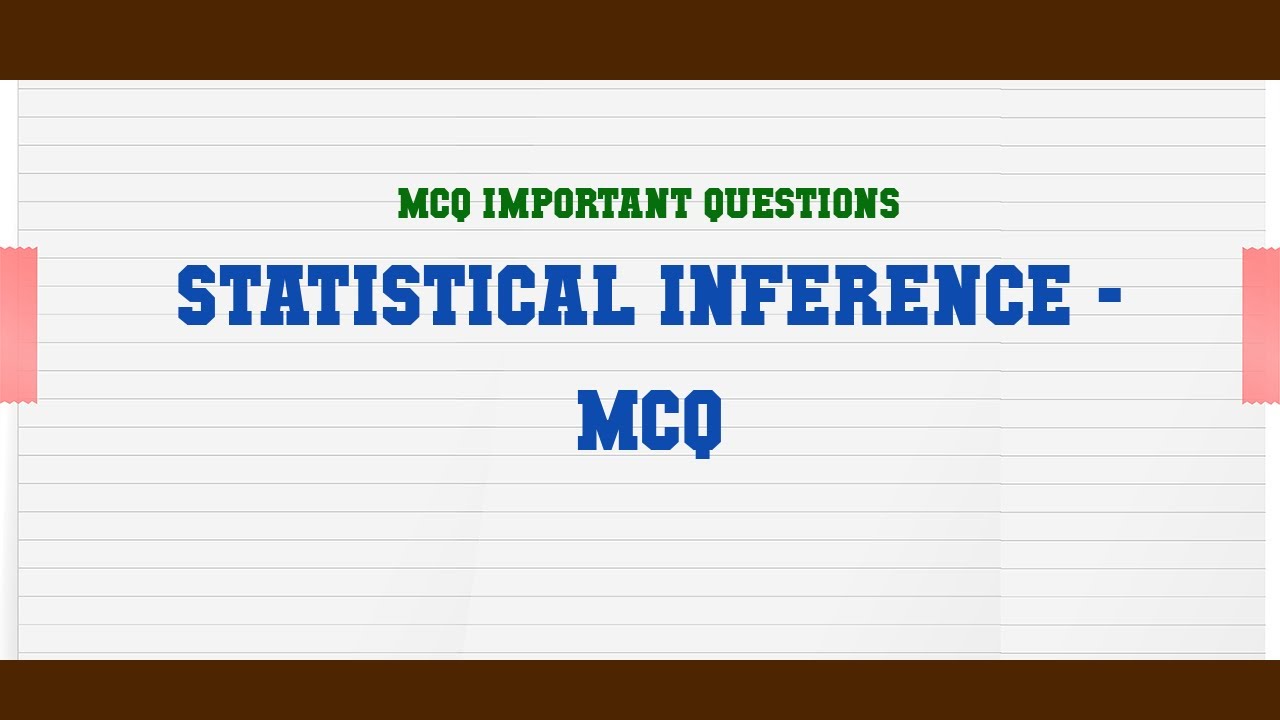 Statistical Inference - MCQ MCQ Questions - YouTube