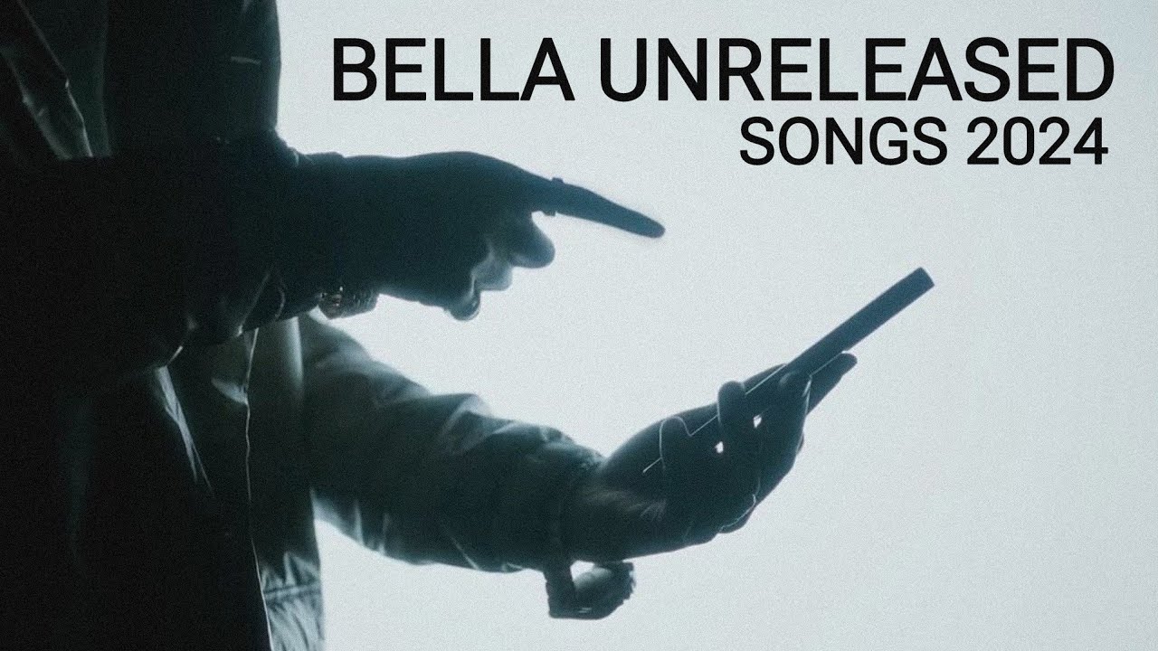 Bella Latest Unreleased Songs 2024 - Unreleased Songs Bella - MiRaaz ...