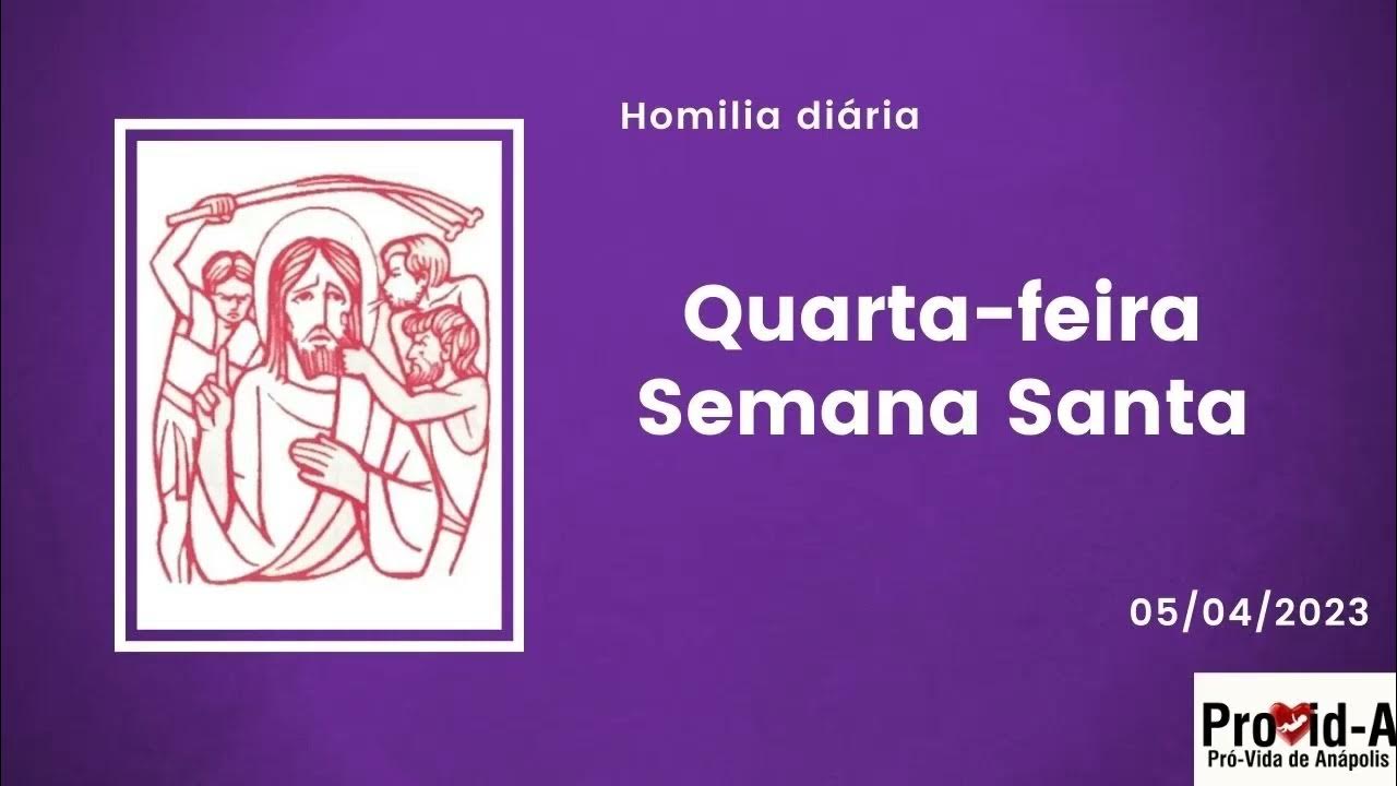 Homilia 4ª feira, Semana Santa (05.04.2023) - YouTube