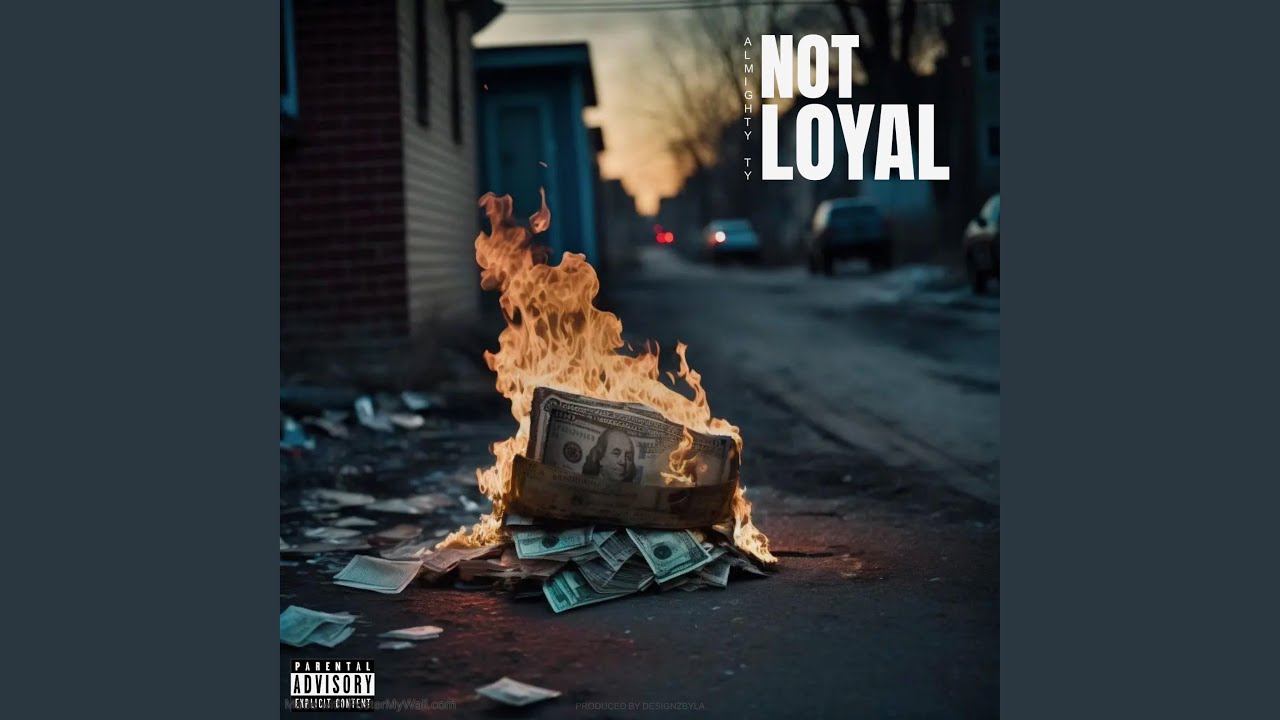 NOT LOYAL - YouTube