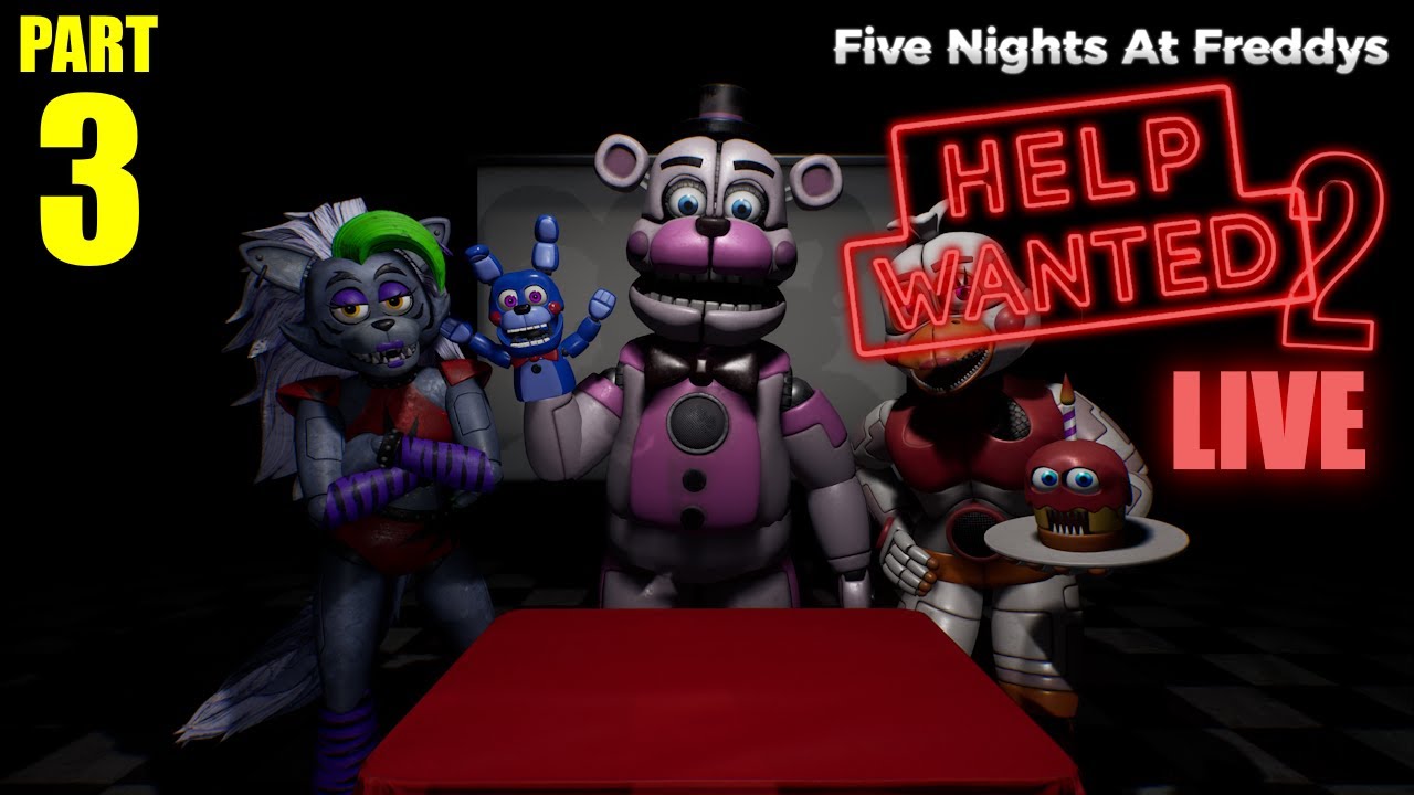 Five Nights at Freddy's: HELP WANTED 2 LIVE - Part 3 - YouTube